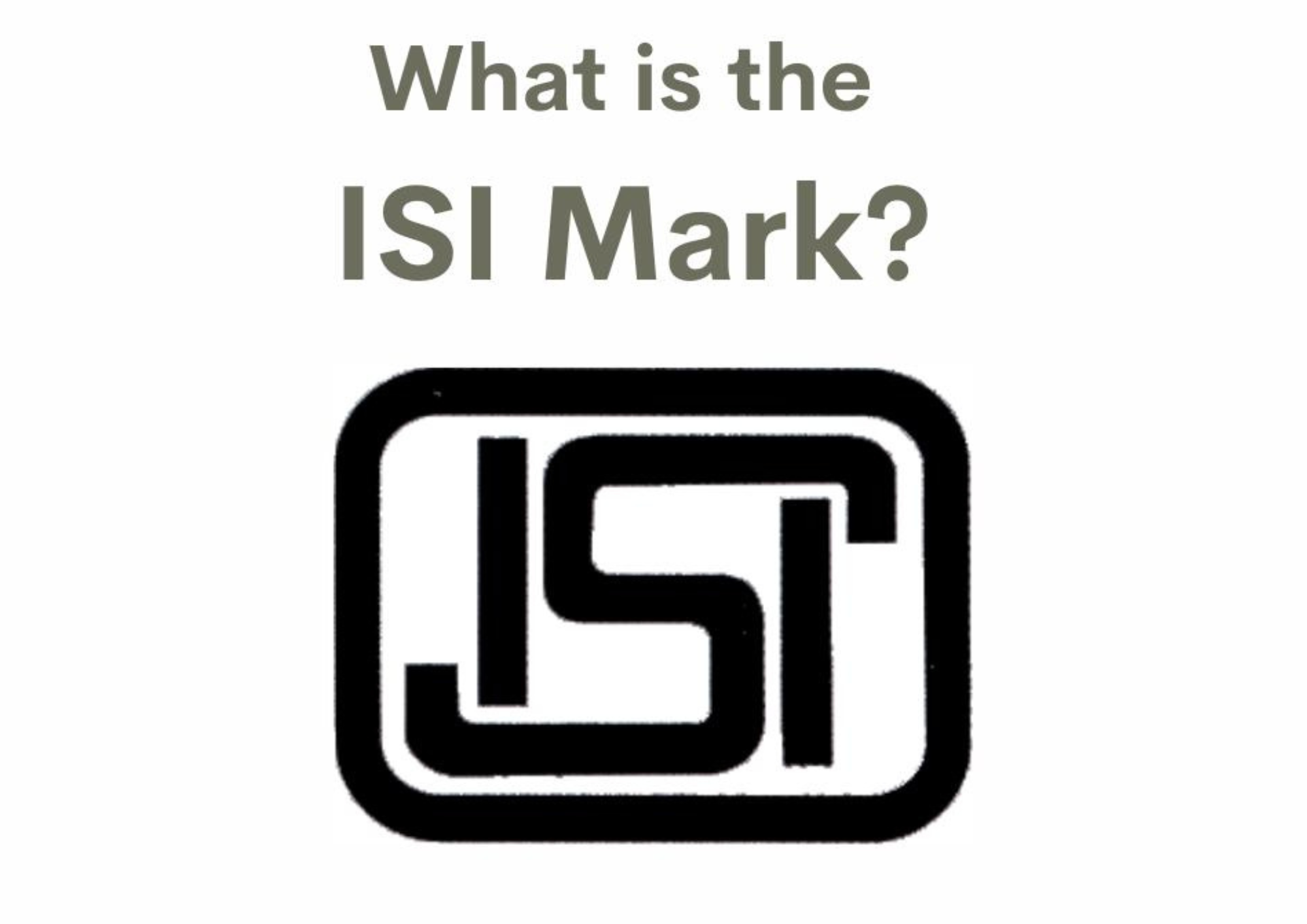 What Is ISI Certification And How To Get It?